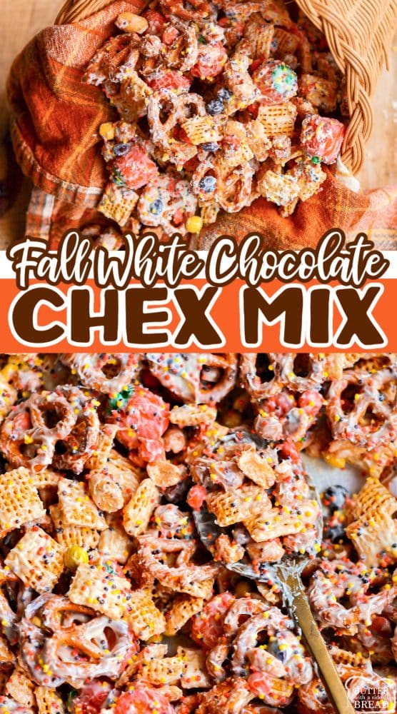 FALL WHITE CHOCOLATE CHEX MIX - Butter with a Side of Bread