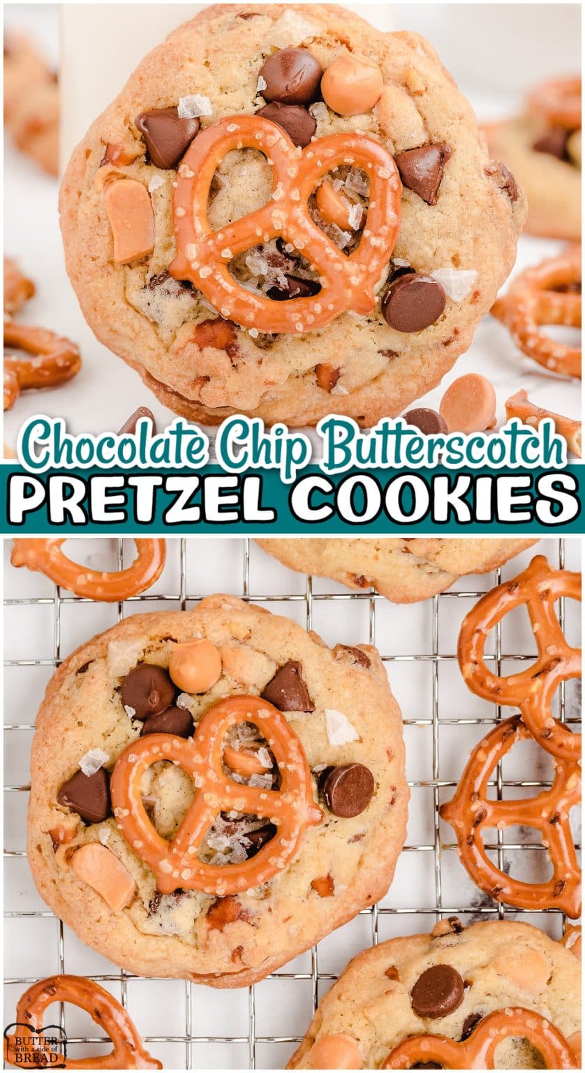 CHOCOLATE CHIP BUTTERSCOTCH PRETZEL COOKIES - Butter with a Side of Bread