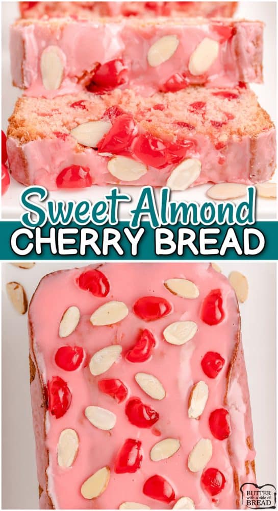 GLAZED CHERRY ALMOND SWEET BREAD - Butter with a Side of Bread