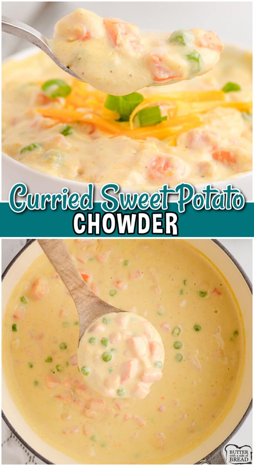 CURRIED SWEET POTATO CHOWDER - Butter with a Side of Bread