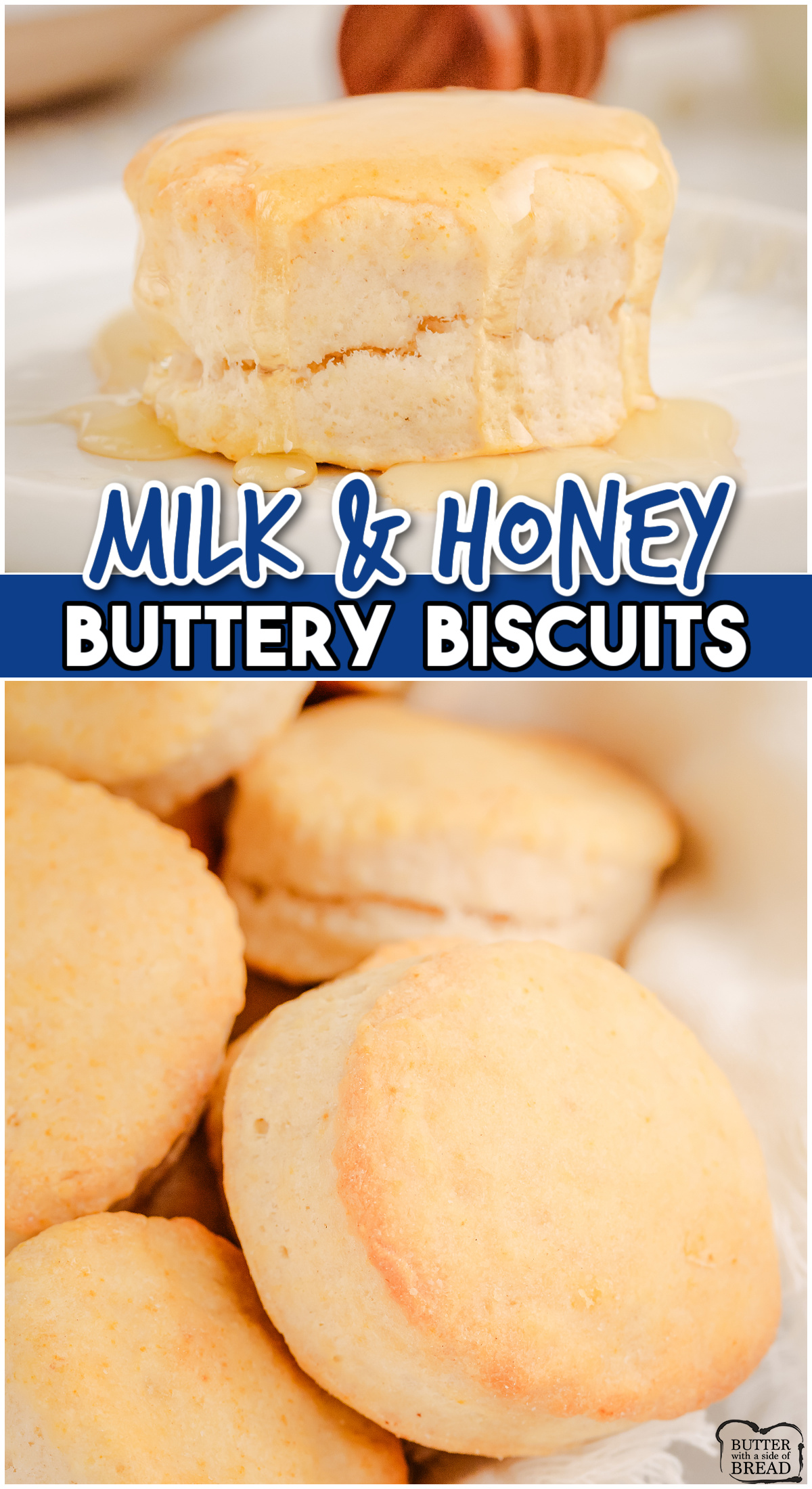 MILK AND HONEY BISCUITS - Butter with a Side of Bread